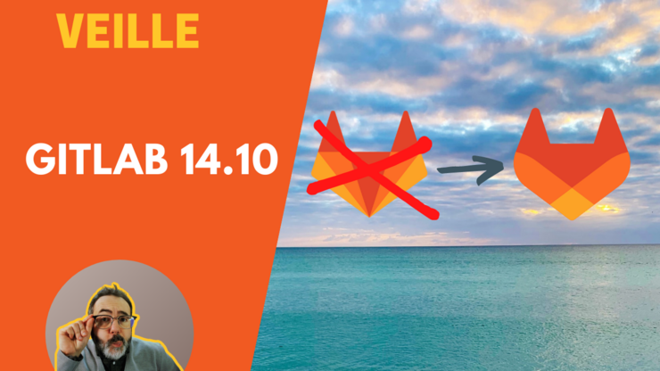 🦊 Sortie de GitLab 14.10 | #LaTrouvailleDuVendredi 29/04/2022 | Lydra | Artisans DevOps