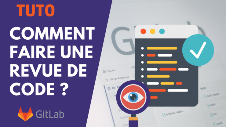 👨‍🏫 TUTO | GitLab | Comment faire une revue de code avec GitLab ...