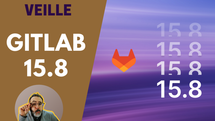 🦊 Sortie de GitLab 15.8 | #Trouvailles | Lydra | Artisans DevOps